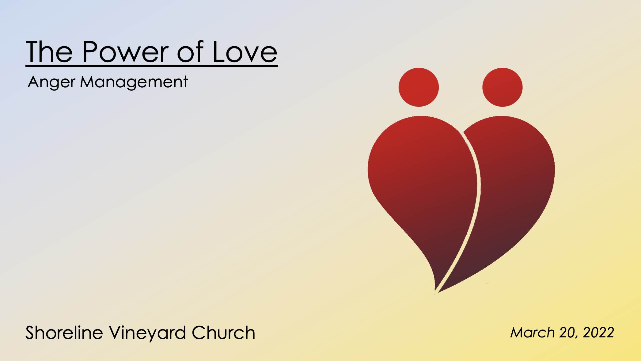 The Power of Love - Anger Management - Shoreline Vineyard Church