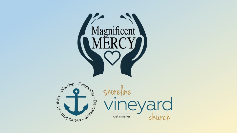 Mercy that Saves - Part 2 - Shoreline Vineyard Church